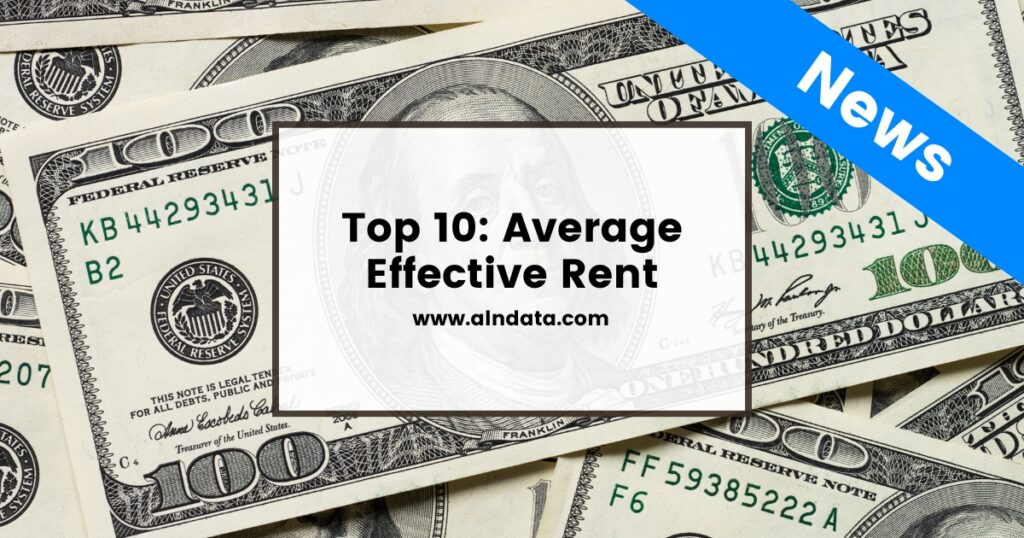 Top 10: Average Effective Rent - ALN Apartment Data