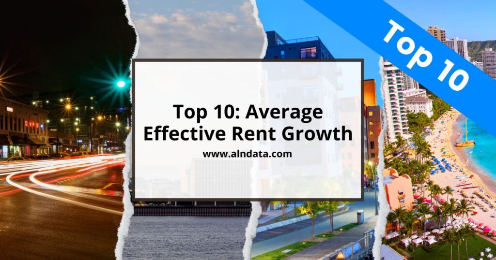 Top 10: Average Effective Rent Growth - ALN Apartment Data